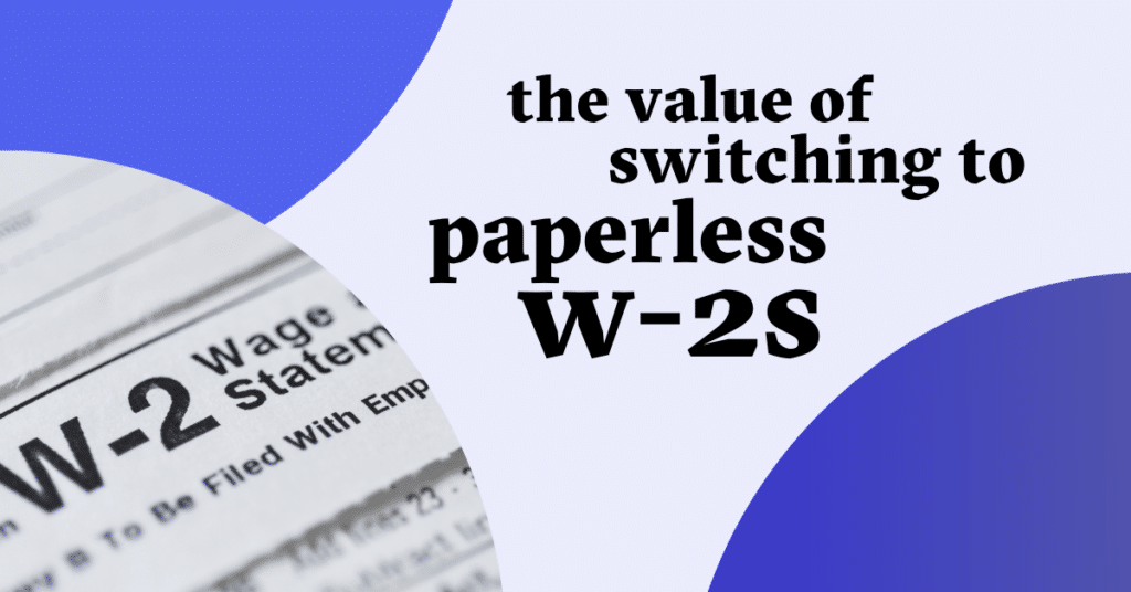 The Value of Switching to Paperless W-2s - Tesseon