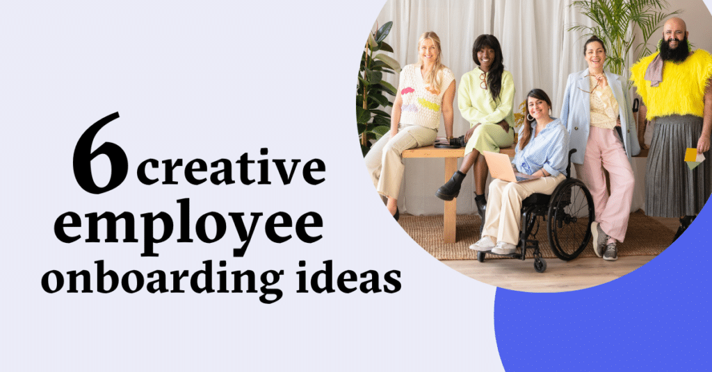 6 Creative Employee Onboarding Ideas You Can Use - Tesseon