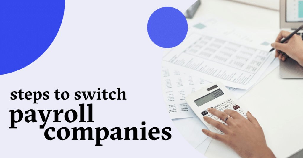 Steps To Switching Payroll Companies