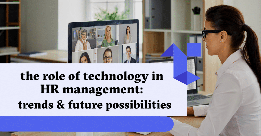 The Role of Technology in HR Management