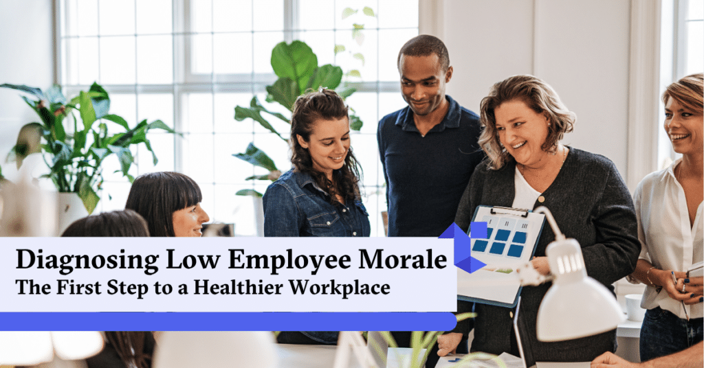 Diagnosing Low Employee Morale