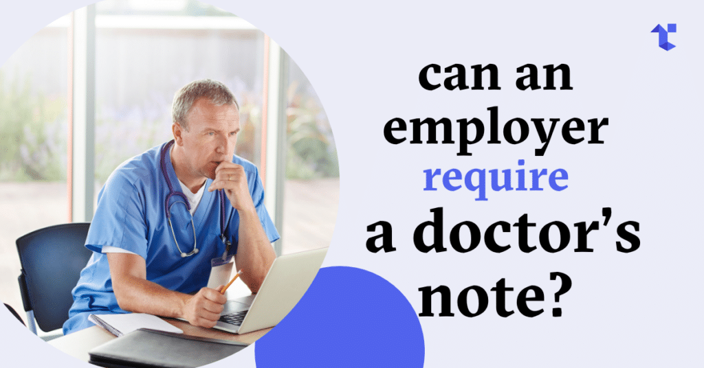 Can an Employer Require a Doctor's Note?