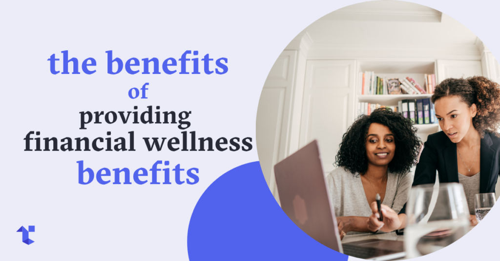 The Benefits of Providing Financial Wellness Benefits